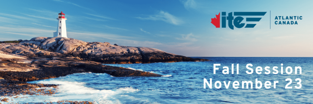 ITE Atlantic Canada: Fall Technical Session and Social - ITE Canada